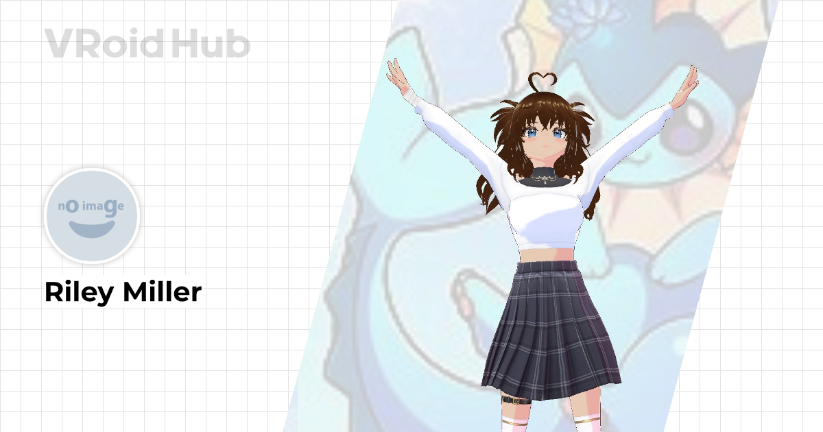 Riley Miller - VRoid Hub