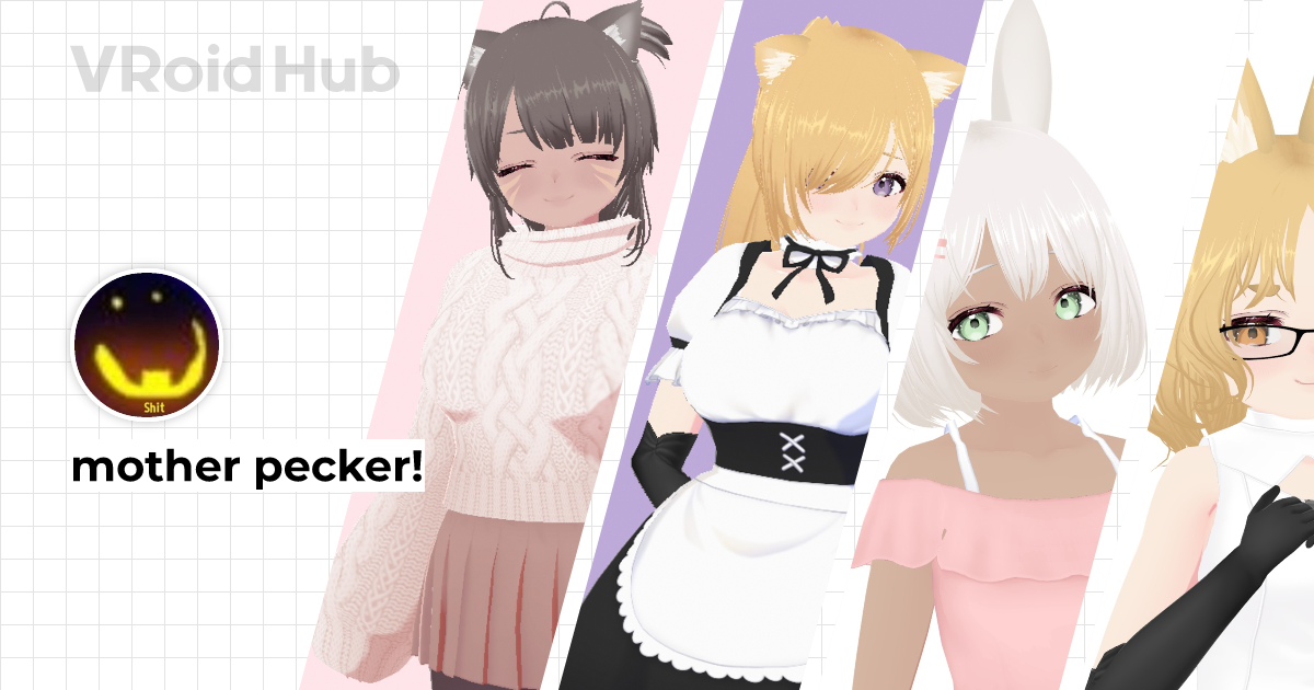 mother pecker! - VRoid Hub